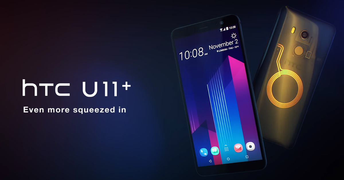 เปิดตัว HTC U11+ เรือธงรุ่นอัปเกรดจัดเต็มด้วยหน้าจอไร้ขอบ 2K QHD+ ขนาด 6.0 นิ้ว, ชิปเซ็ต ...