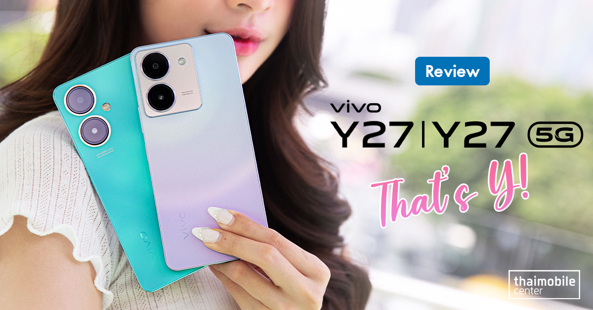 รีวิว vivo Y27 | Y27 5G คู่หู Y Series อัปเกรดใหม่ บนดีไซน์ Dual Ring สวยบางเบา พร้อมกล้อง 50MP ...